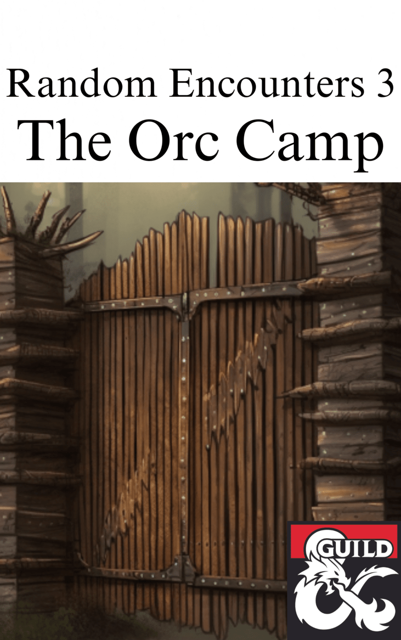 Random Encounters 3: The Orc Camp - Dungeon Masters Guild | DriveThruRPG
