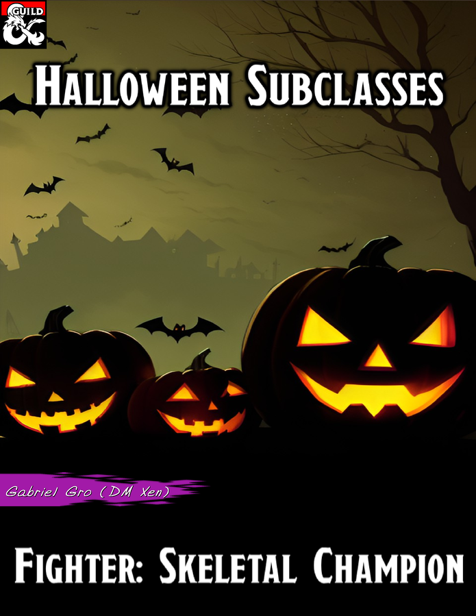 Fighter Subclass: Skeletal Champion - Dungeon Masters Guild | DriveThruRPG