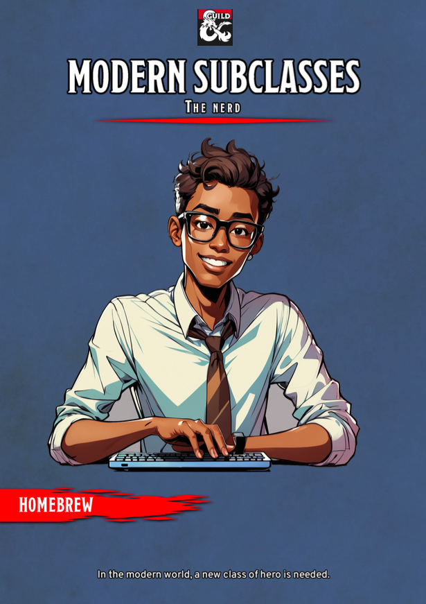 The Nerd - A modern-day Rogue subclass for DnD 5e! - Dungeon Masters ...