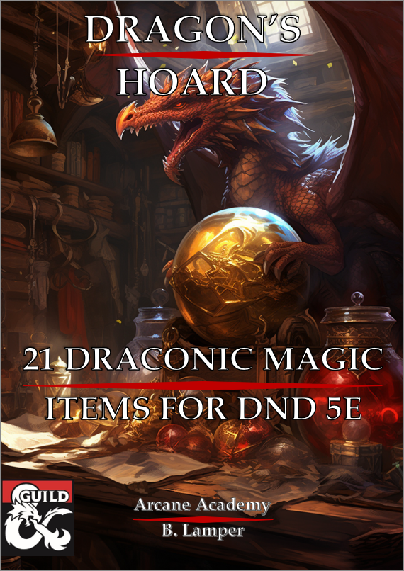 Dragon's Hoard: 21 Draconic Magic Items - Arcane Academy - Dungeon ...