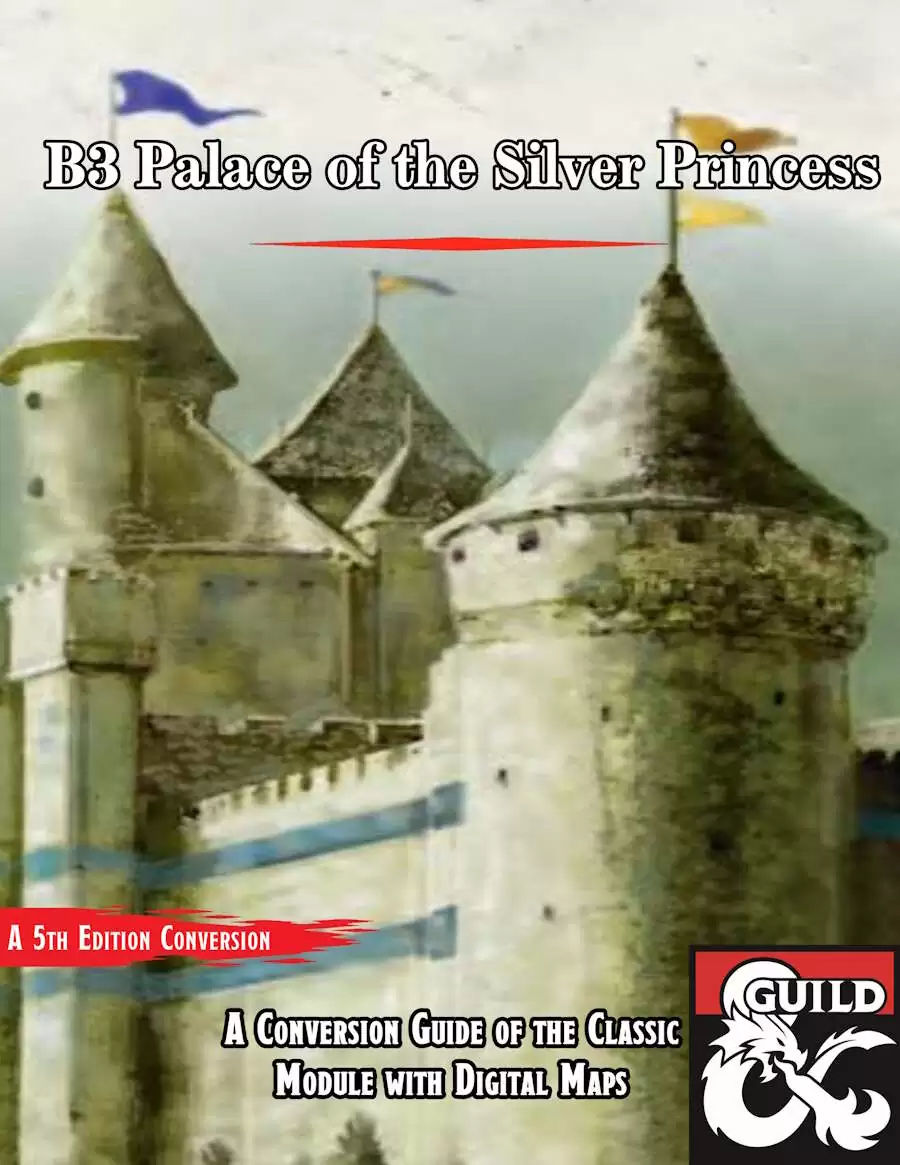 B3 Palace of the Silver Princes - 5e Conversion Guide with Digital Maps ...