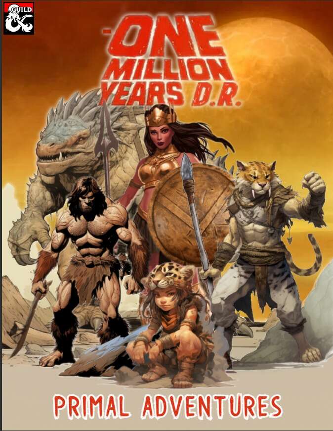 -1,000,000 YEARS DR: Primal Adventures (Campaign Sourcebook) - Dungeon Masters Guild | DriveThruRPG