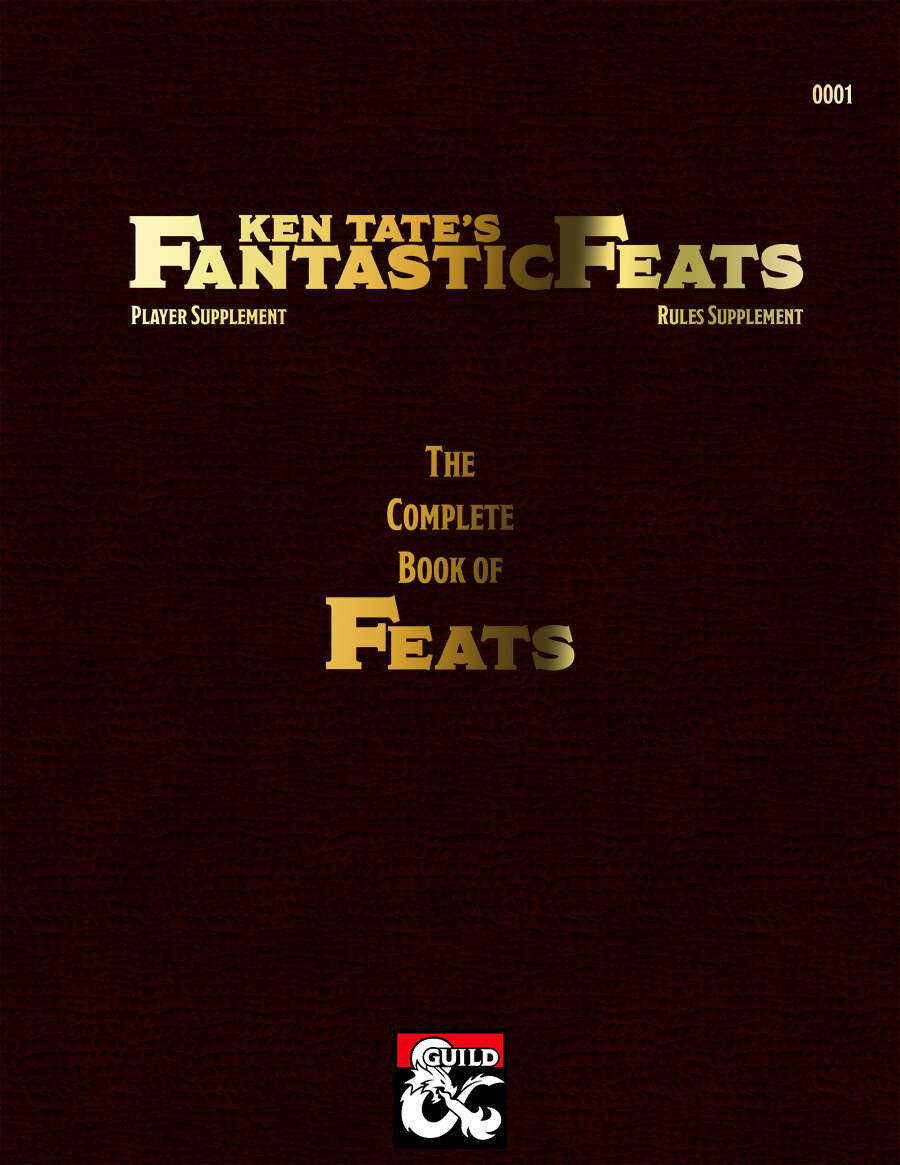 Ken Tate's Fantastic Feats: The Complete Book of Feats - Dungeon ...