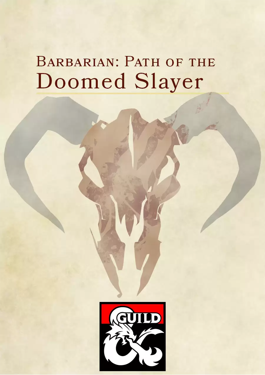 The Path of the Doomed Slayer: a Barbarian subclass for 5e D&D ...