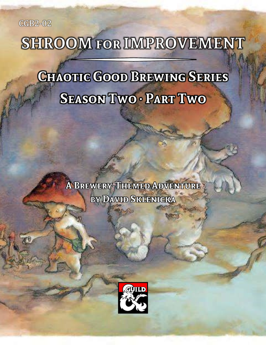 Shroom for Improvement, CGB2-02, Chaotic Good Brewing Series, Season ...
