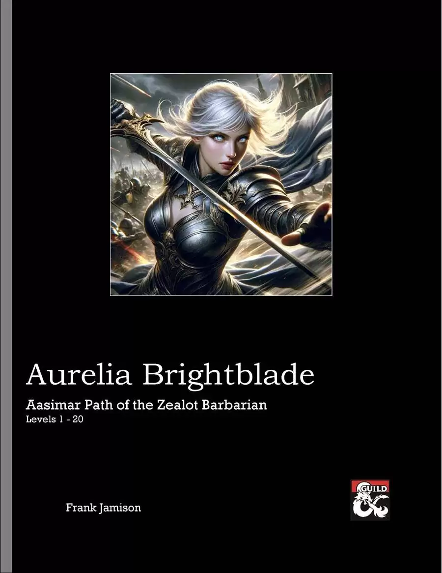 Aurelia Brightblade: Aasimar Path of the Zealot Barbarian - Dungeon ...