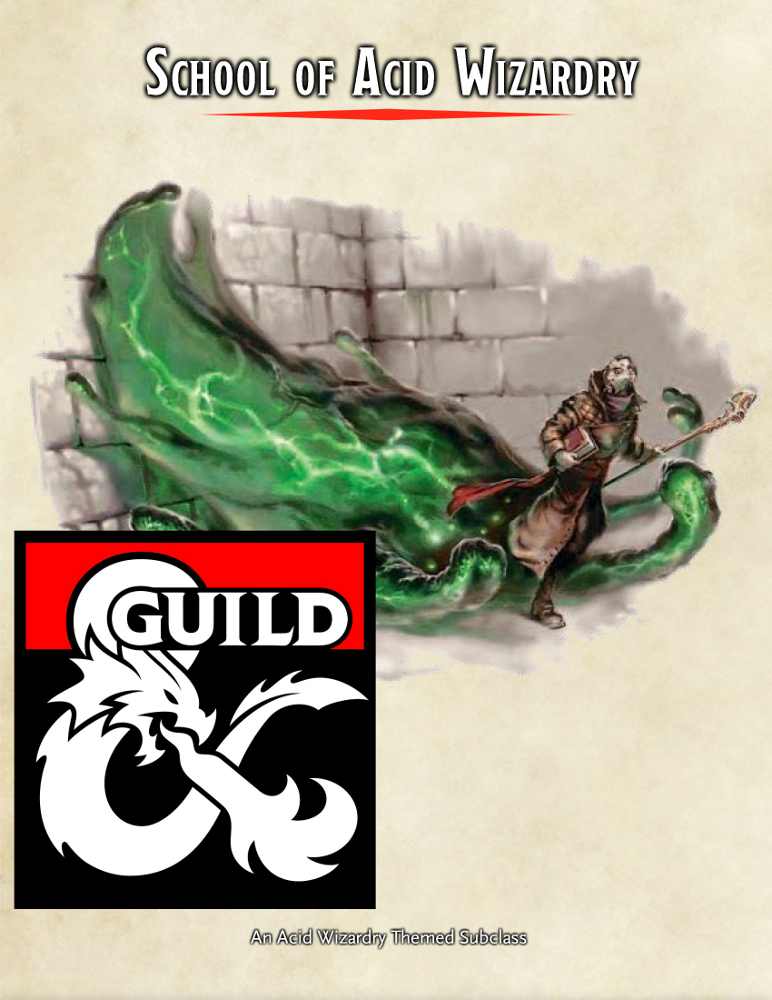 School of Acid Wizardry - An Acid Themed Wizard Subclass - Dungeon ...
