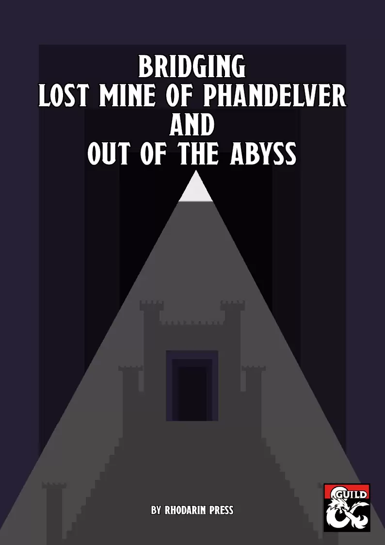 Bridging Lost Mine of Phandelver and Out of the Abyss - Dungeon Masters ...