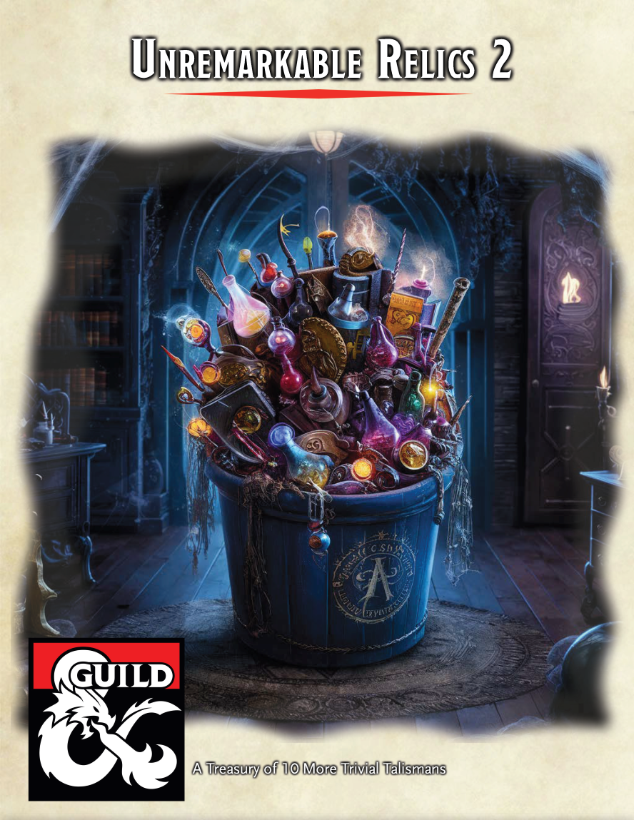 Unremarkable Relics 2 - A Treasury of 10 More Trivial Talismans ...