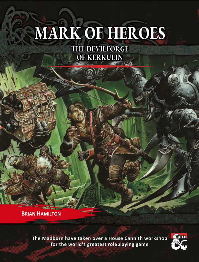 Mark of Heroes: Episode 1 The Devilforged of Kerkulin - Dungeon Masters ...