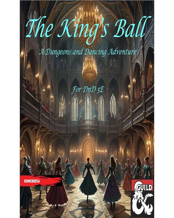 The Kings's Ball: A Dungeons and Dancing Adventure - Dungeon Masters Guild | DriveThruRPG
