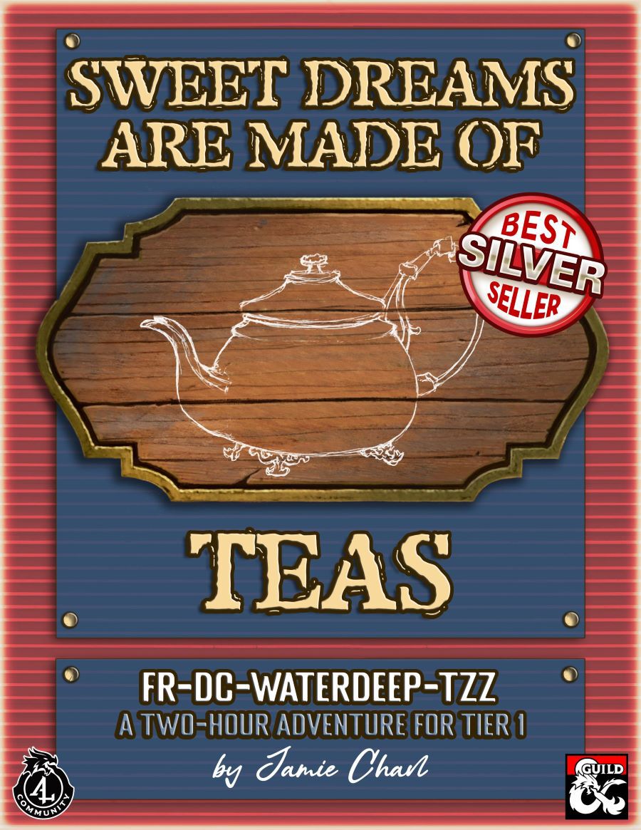 Sweet Dreams are Made of Teas (FR-DC-WATERDEEP-TZZ) - Dungeon Masters ...