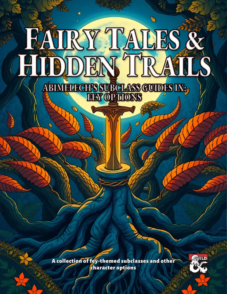 Fairy Tales & Hidden Trails - Abimelech’s Subclass Guides IX: Fey ...