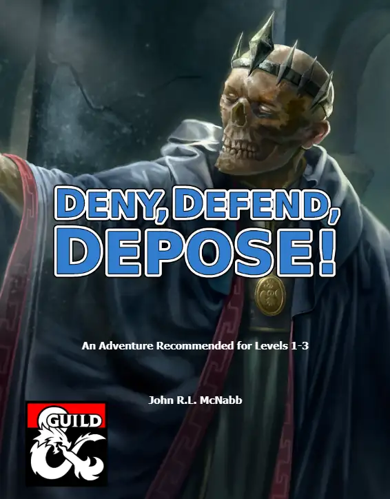 Deny, Defend, Depose! - Dungeons & Dragons Adventure - Dungeon Masters ...