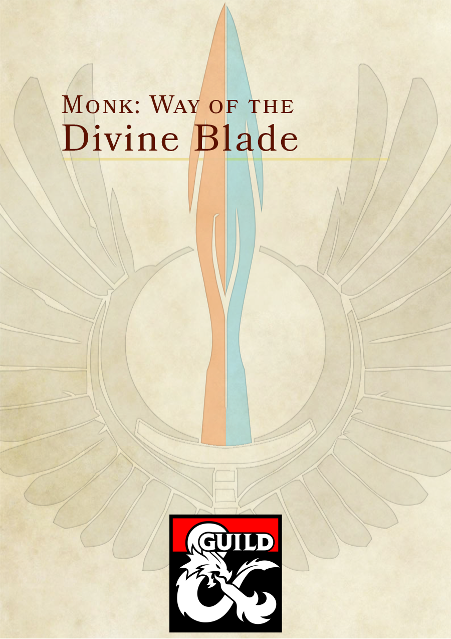 Way of the Divine Blade - A Monk Subclass for D&D 5e - Dungeon Masters ...