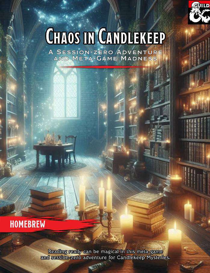 Chaos in Candlekeep - A Session-Zero & Meta-Game for Candlekeep ...