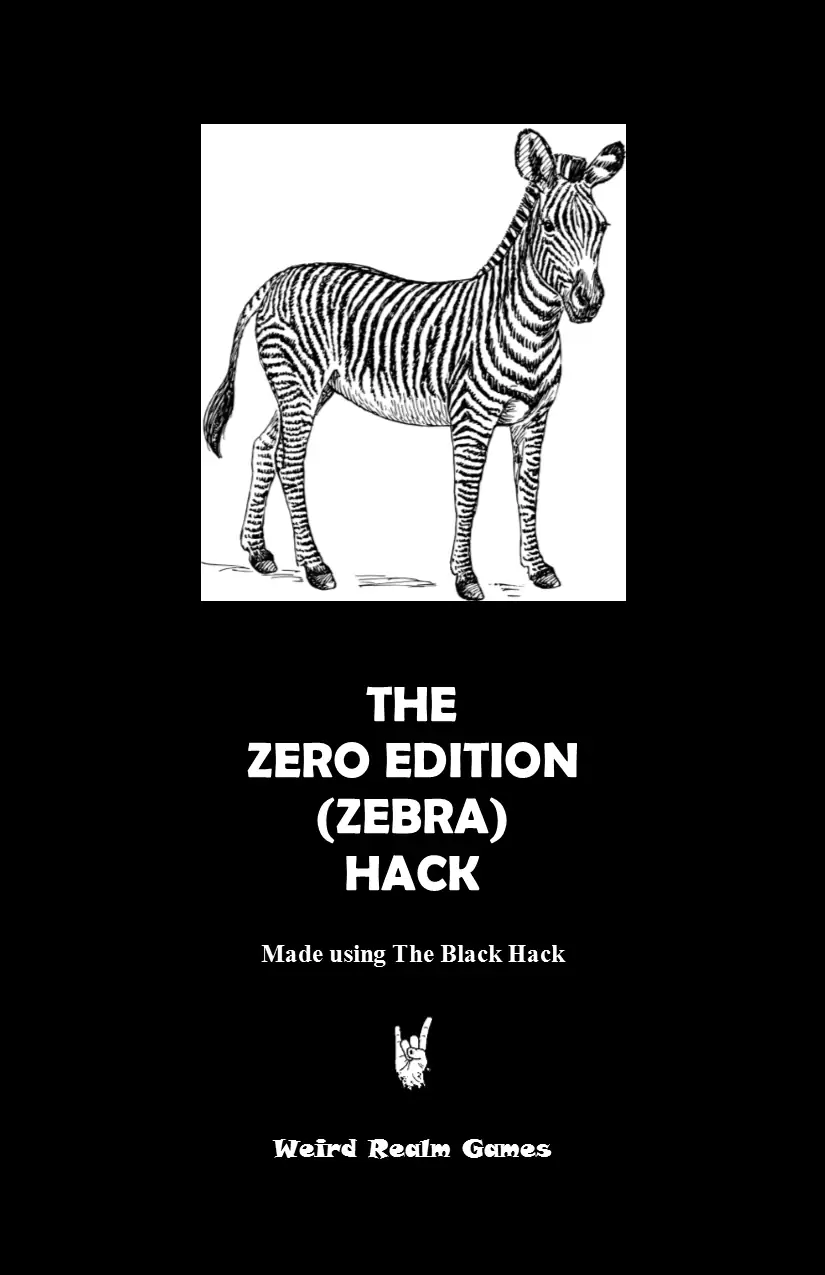 The Zero Edition (Zebra) Hack - Weird Realm Games | The Black Hack ...
