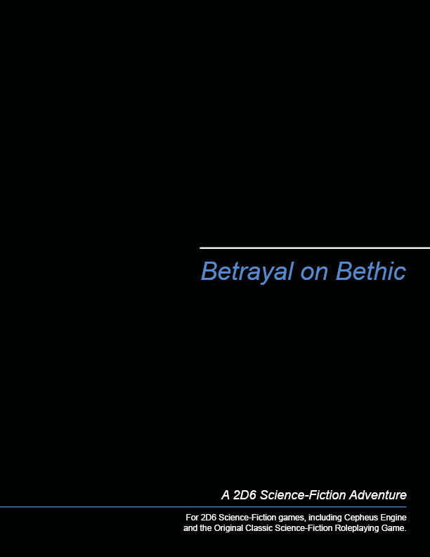 Betrayal on Bethic - Michael Brown | 2D6 SF Adventures | DriveThruRPG