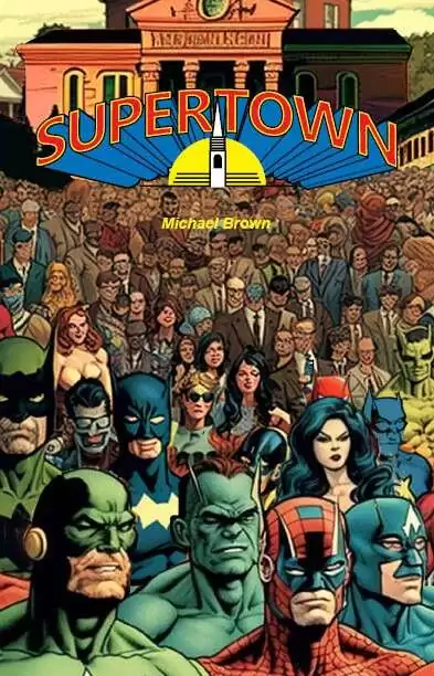 Supertown - Michael Brown | Micro Campaigns | DriveThruRPG