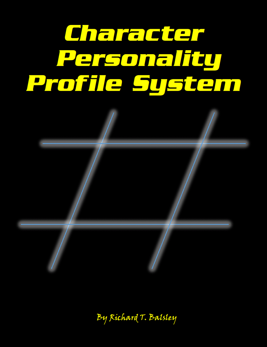 Character Personality Profile System - Richard T. Balsley | DriveThruRPG