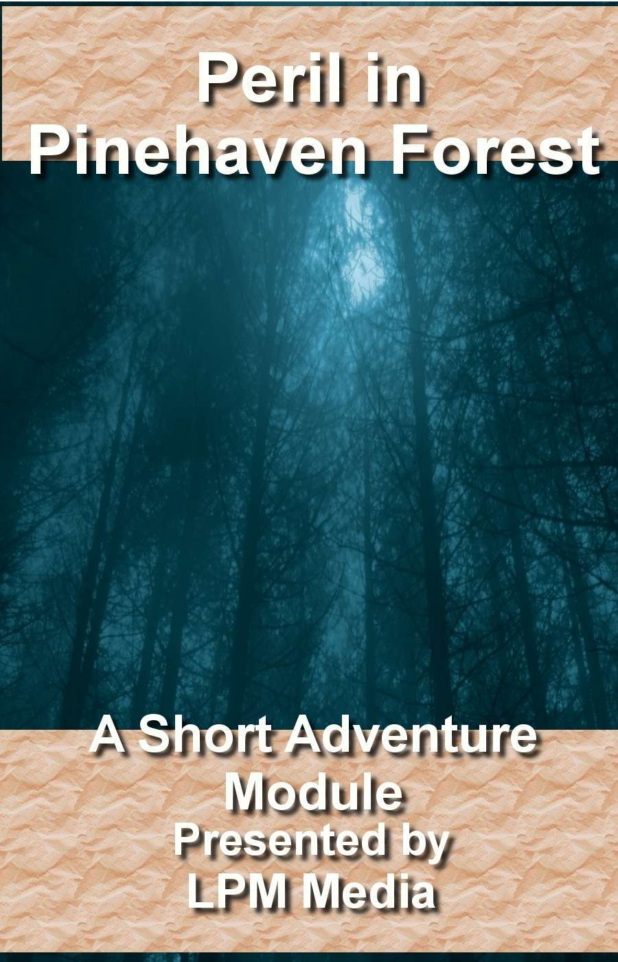 Peril in Pinehaven Forest: A Short Adventure Module - LPM Media ...