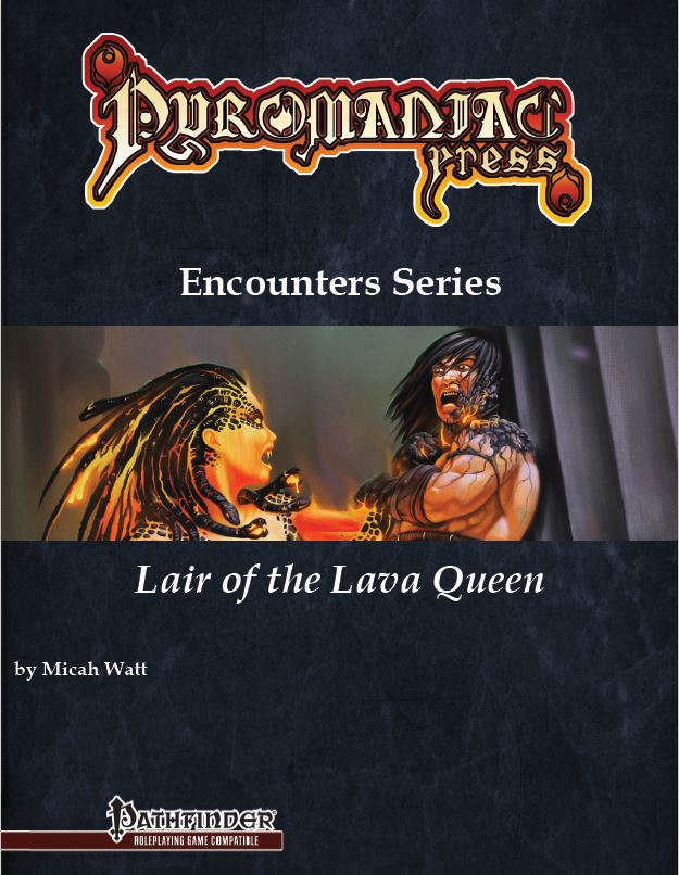 Lair of the Lava Queen - Pathfinder - Pyromaniac Press | DriveThruRPG