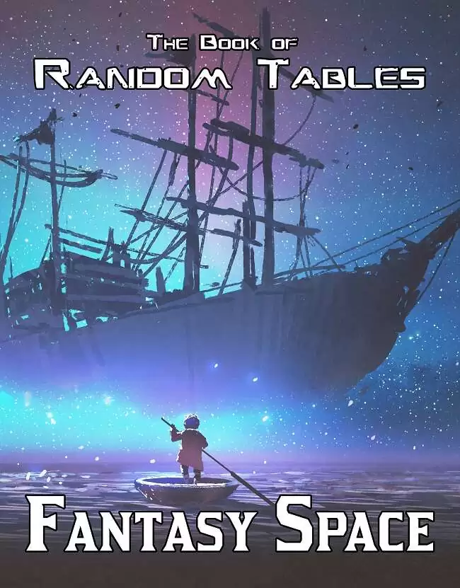The Book of Random Tables: Fantasy Space - dicegeeks | DriveThruRPG
