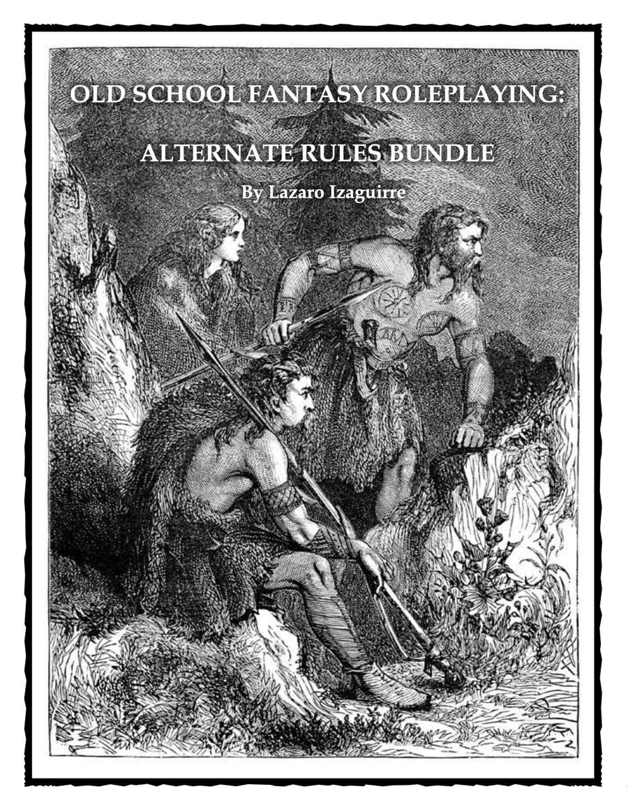 Old School Fantasy Roleplaying: Alternate Rules Bundle - Lazaro ...