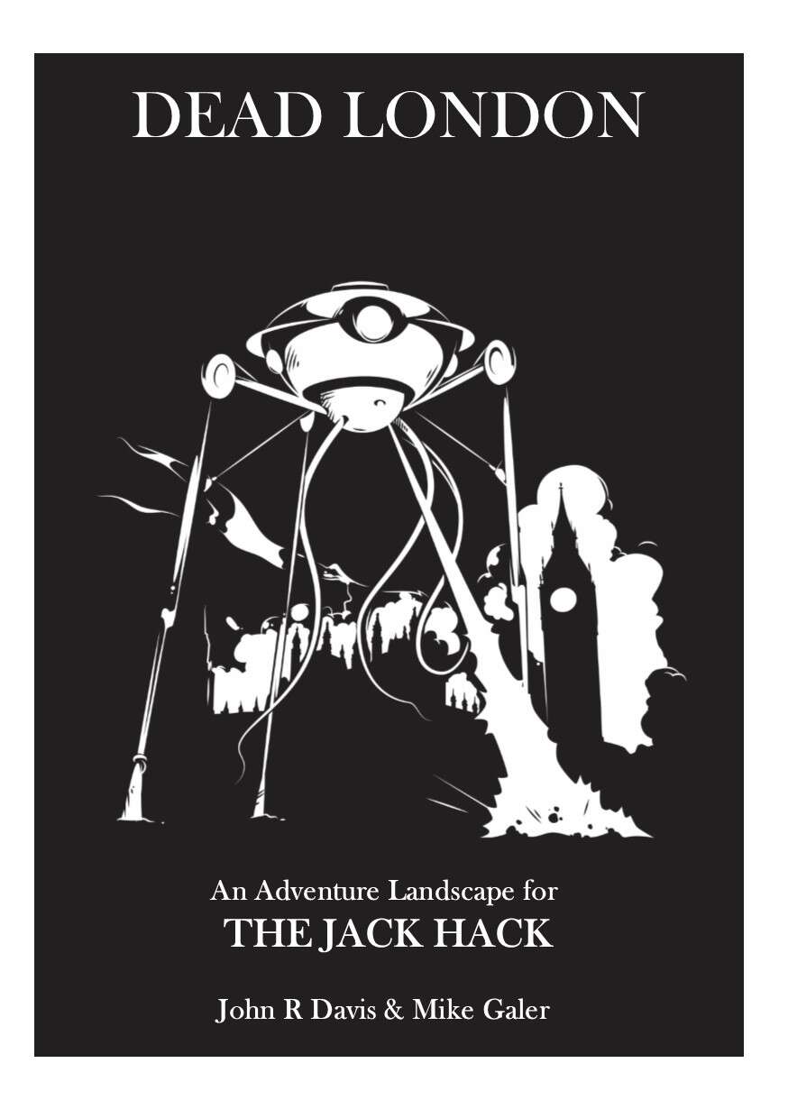 Dead London (An adventure supplement for the Jack Hack) - John R Davis ...