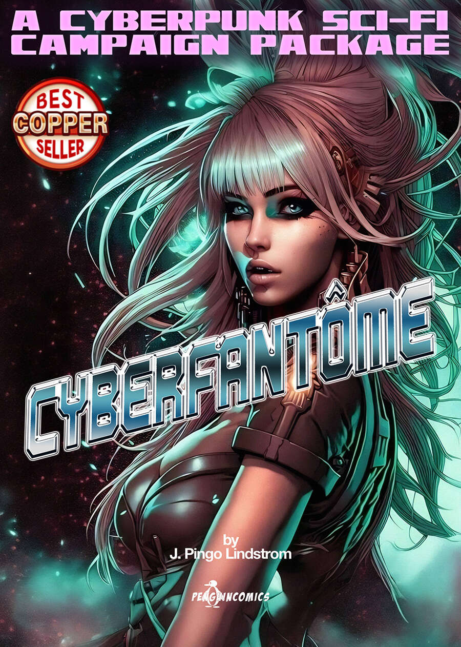 Cyberfantome - a Cyberpunk Sci-Fi Campaign Creation Package - PenguinComics | Generic Adventures ...