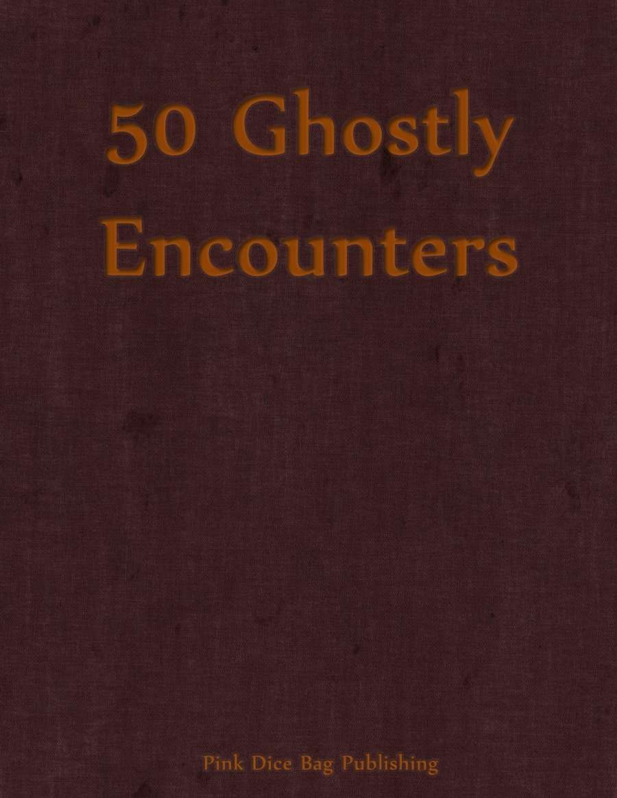50 Ghostly Encounters - Pink Dice Bag Publishing | Lists | DriveThruRPG