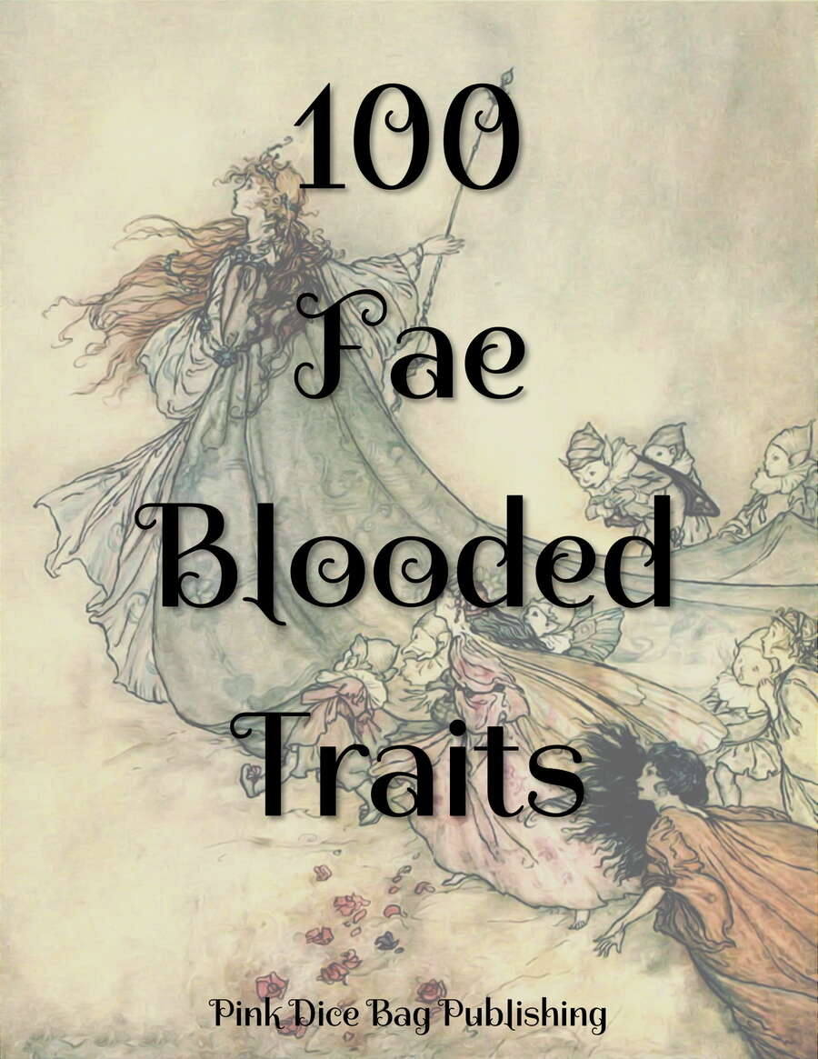 100 Fae Blooded Traits - Pink Dice Bag Publishing | Lists | DriveThruRPG