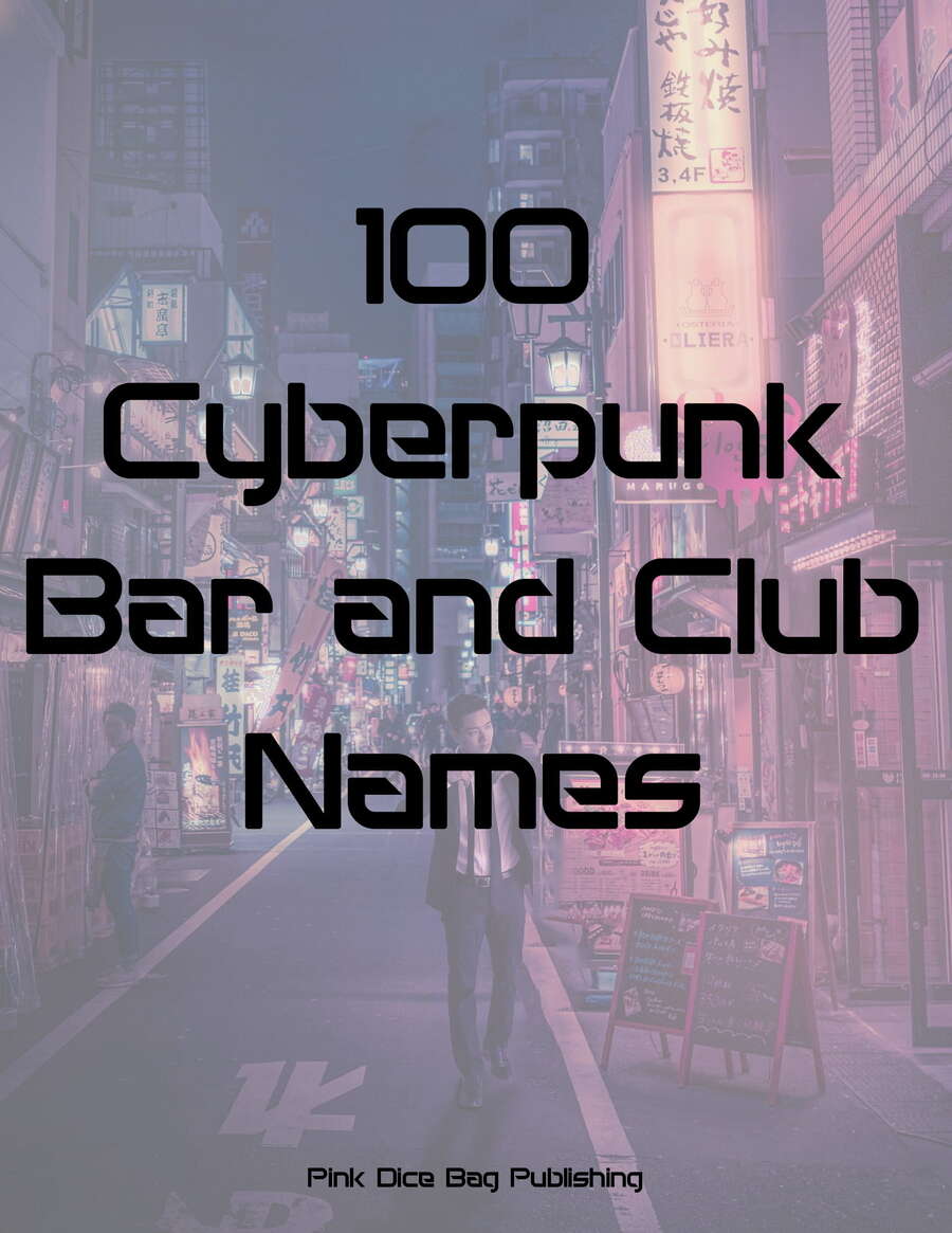 100 Cyberpunk Bar and Club Names - Pink Dice Bag Publishing | Lists ...