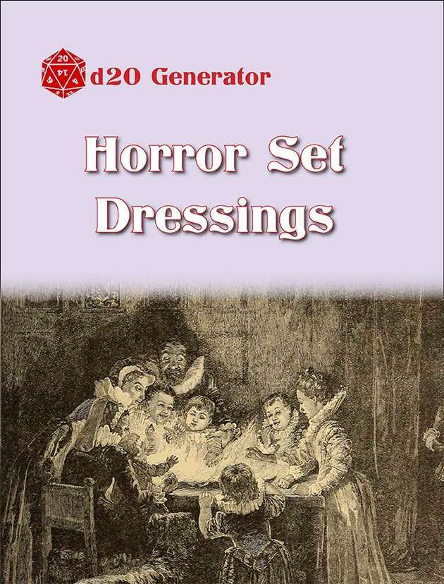 D20 Generator: Horror Set Dressings - Epic Level NPC, LLC | DriveThruRPG