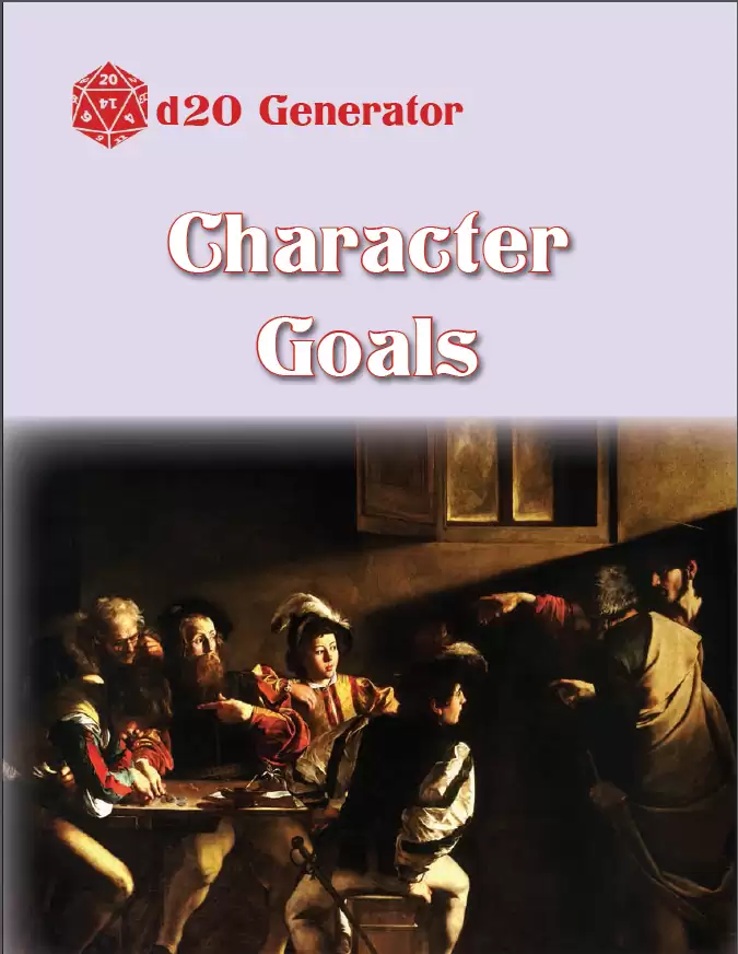 D20 Generator: Character Goals - Epic Level NPC, LLC | DriveThruRPG