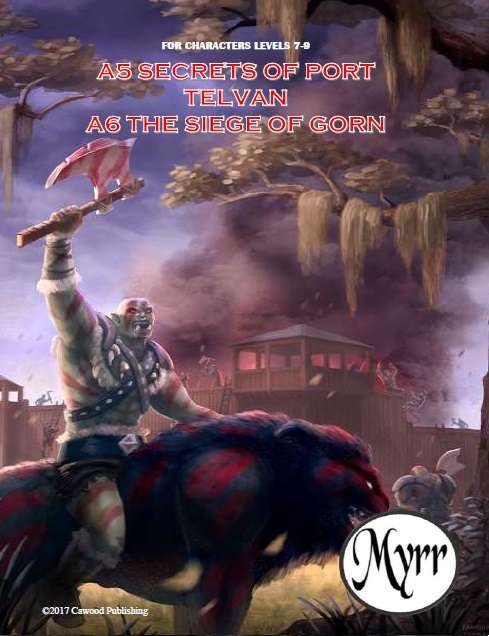 A5 Secrets of Port Telvan/A6 The Siege of Gorn (5E adventures) - Cawood ...