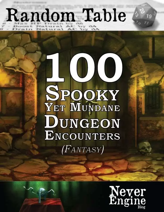 100 Spooky Yet Mundane Dungeon Encounters (Fantasy) - Never Engine ...