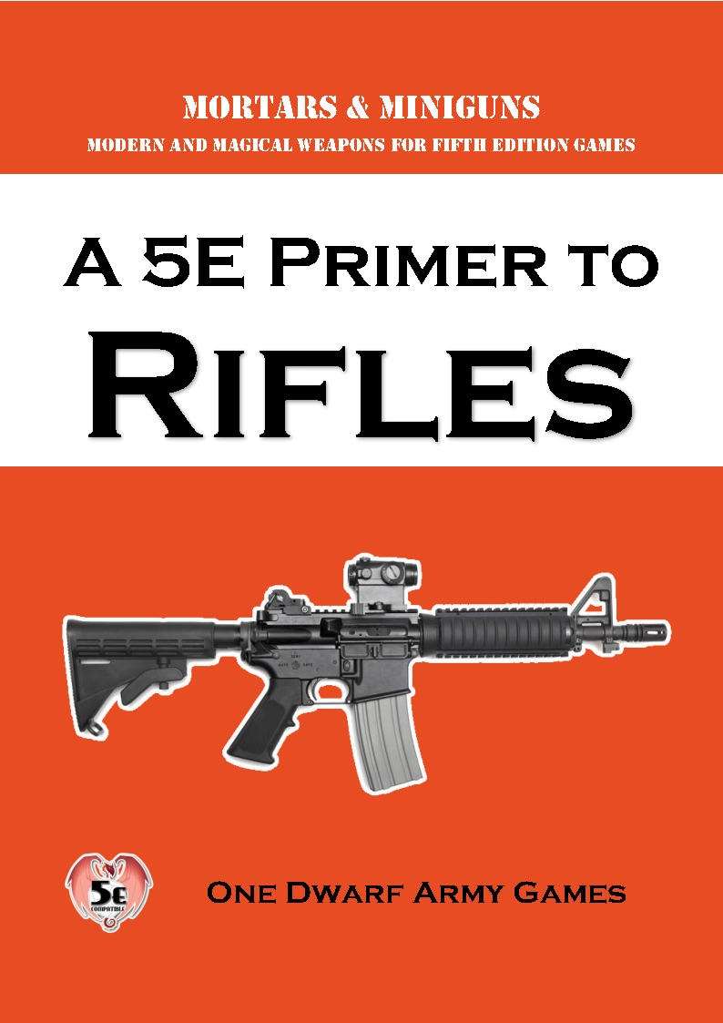 A 5E Primer to Rifles - One Dwarf Army | DriveThruRPG