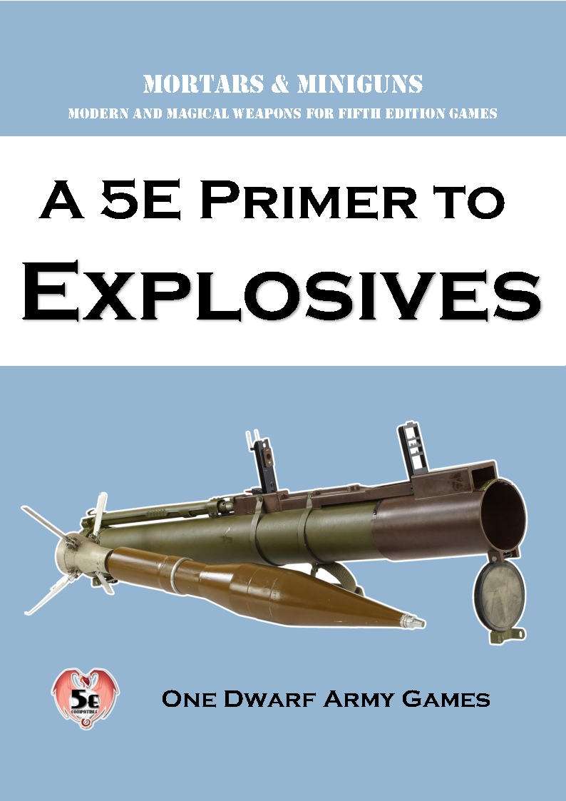 A 5E Primer to Explosives - One Dwarf Army | DriveThruRPG