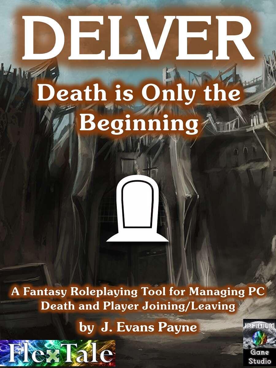 DELVER: Death is Only the Beginning - Infinium Game Studios | DriveThruRPG