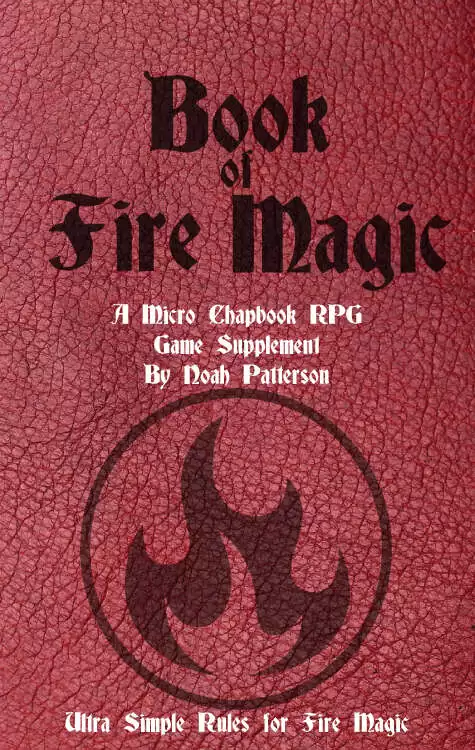 Book of Fire Magic: A Micro Chapbook RPG Supplement - Micro RPG ...