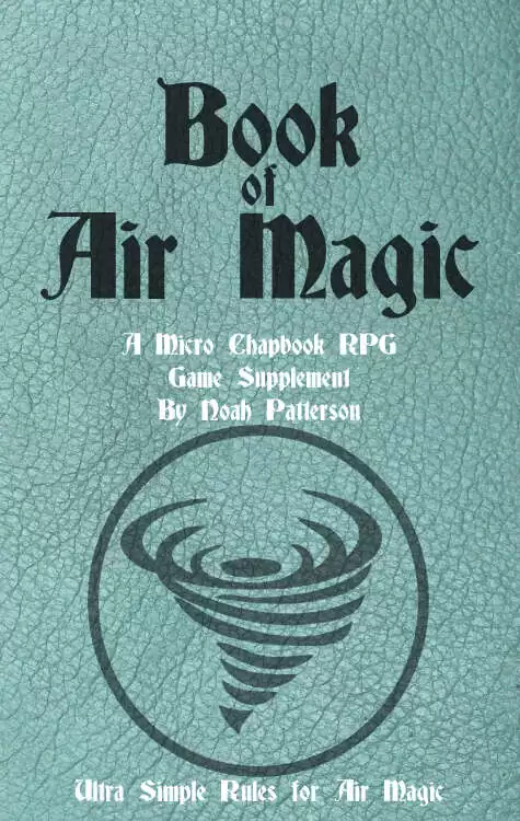 Book of Air Magic: A Micro Chapbook RPG Supplement - Micro RPG ...