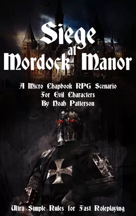 Siege at Mordock Manor: A Micro Chapbook RPG - Micro RPG | DriveThruRPG