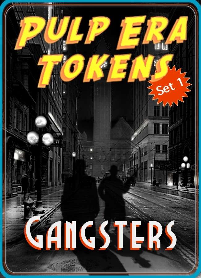 Pulp Era Tokens Set 1: Gangsters - Greg Bruni | DriveThruRPG