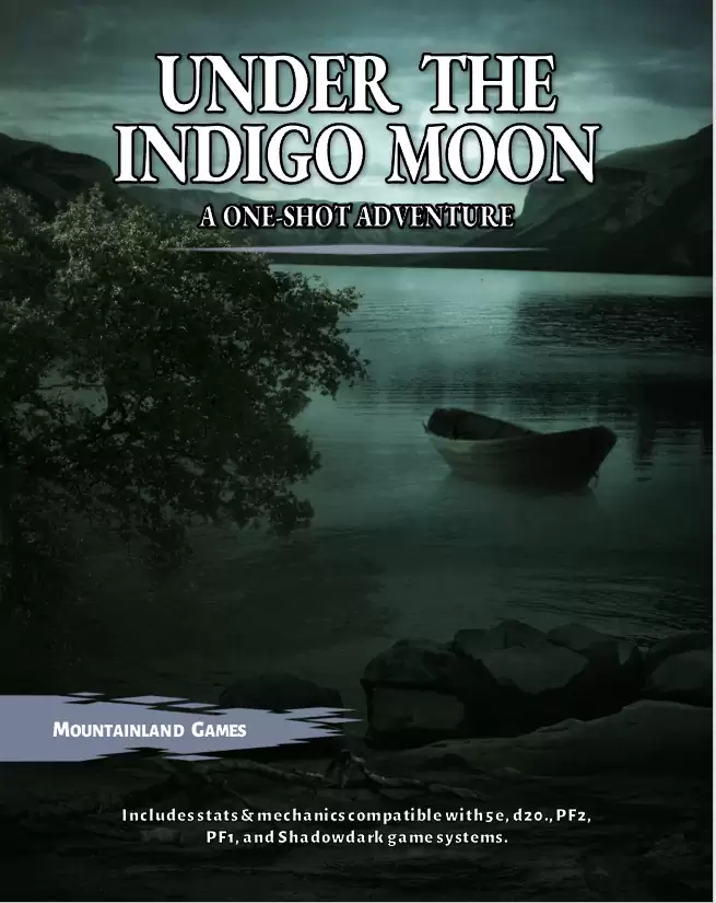 Under the Indigo Moon - Mountainland Games | One-Shots | DriveThruRPG